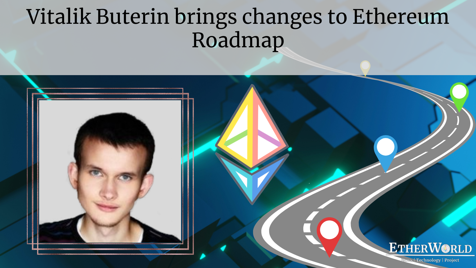 Vitalik Buterin brings changes to Ethereum roadmap
