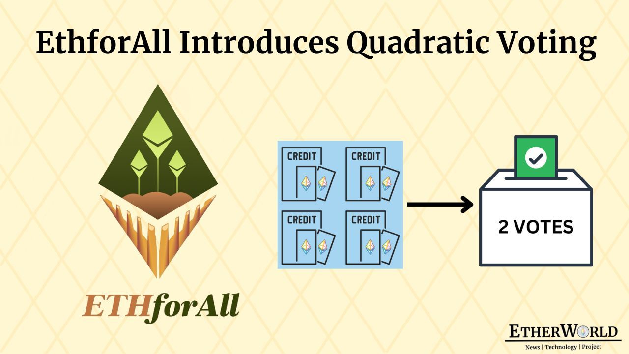 EthforAll Introduces Quadratic Voting EthforAll Introduces Quadratic Voting