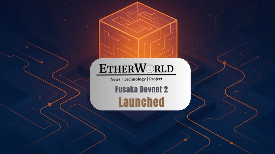 Fusaka Devnet 2 Launched